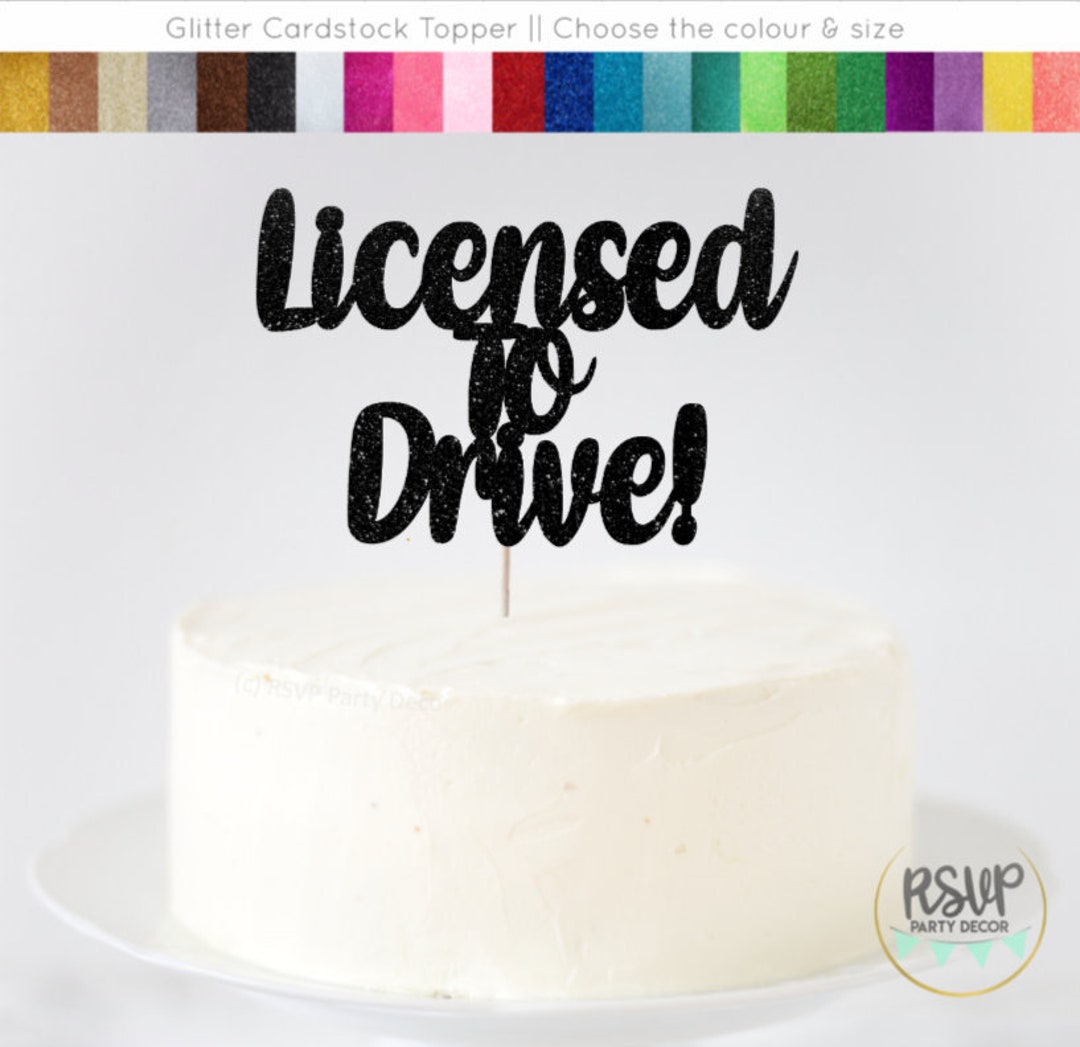 Licensed to Drive Cake Topper, Driver's License Cake Topper, Passed ...