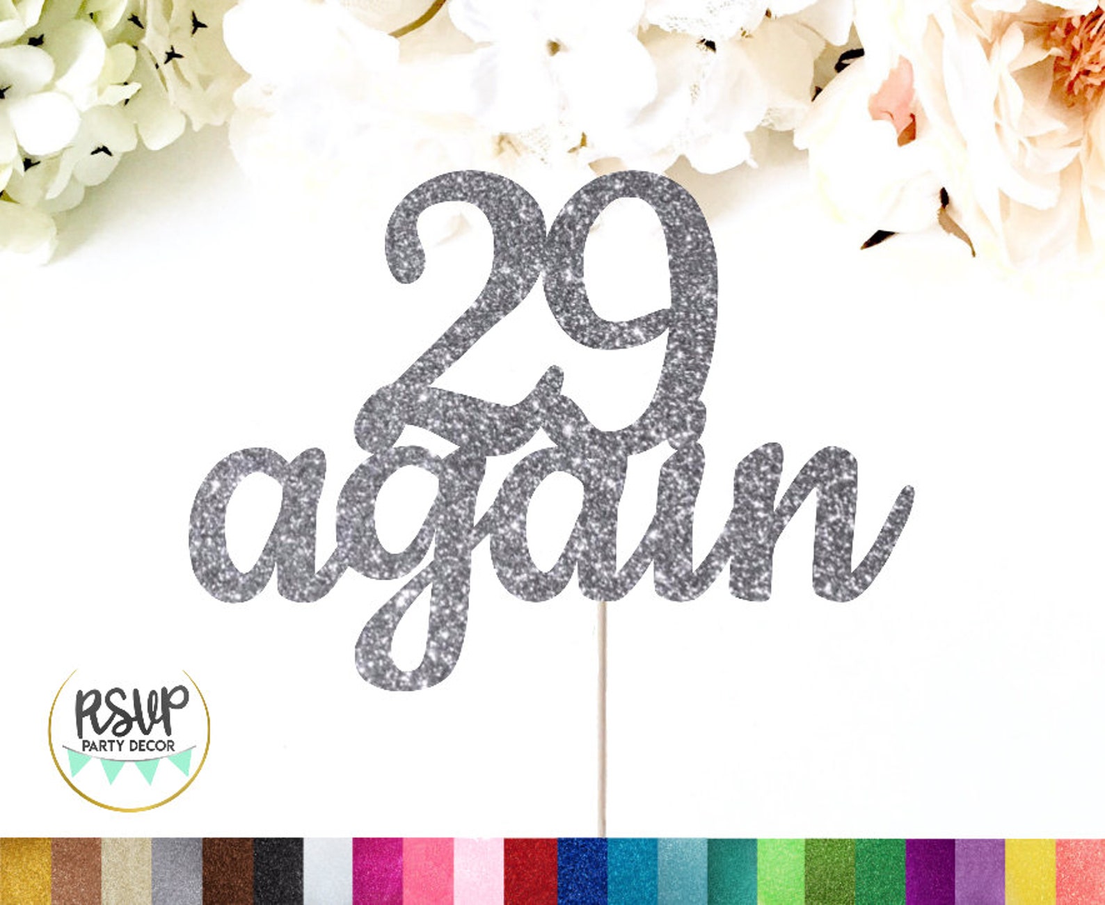 29 Again Cake Topper, 30th Birthday Cake Topper, Dirty Thirty Cake ...