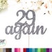 29 Again Cake Topper, 30th Birthday Cake Topper, Dirty Thirty Cake ...