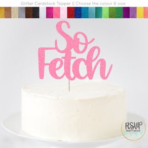 So Fetch Cake Topper, Mean Girls Cake Topper, Mean Girls Birthday Party ...