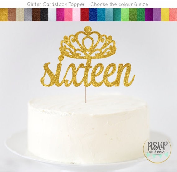 Crown Sixteen Cake Topper, Sixteenth Birthday Cake Topper, Sweet 16 ...