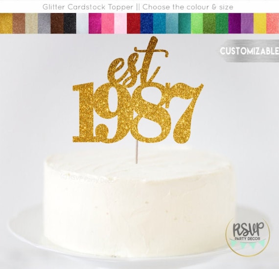 ANY YEAR est Cake Topper, Year Established Cake Topper, Est 1987 Cake ...