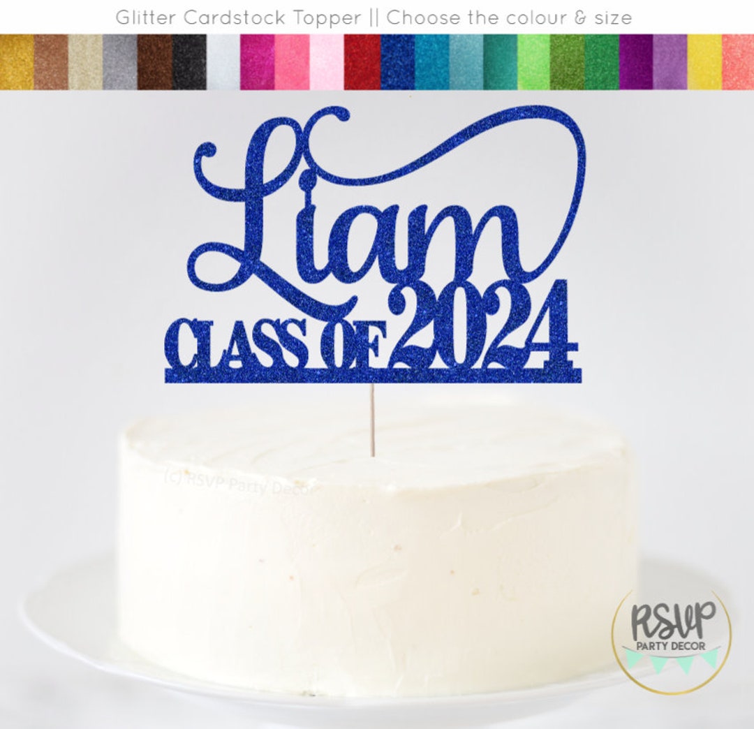 Custom Class of 2024 Cake Topper, Congrats Grad Name 2024, Happy ...