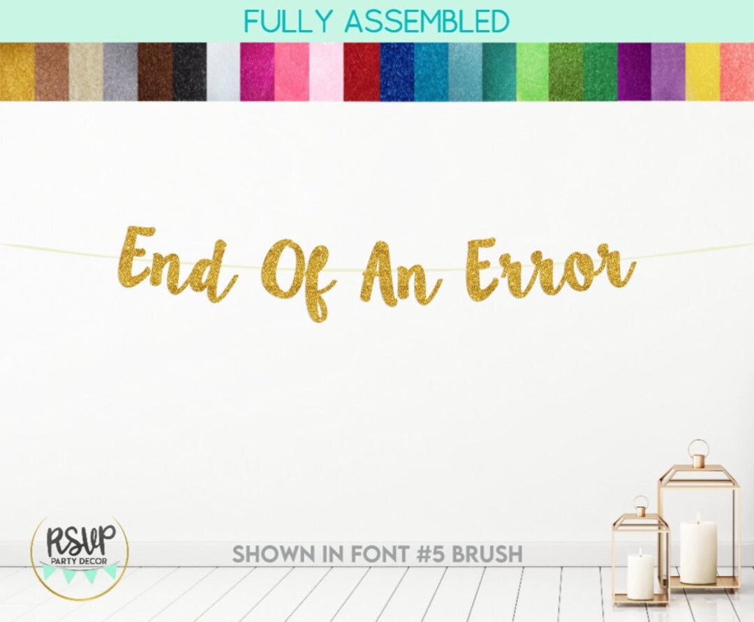 End of an Error Banner, Divorce Banner, Divorce Party Decorations, I Do ...