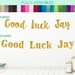 Custom Good Luck Banner, Good Luck Name Sign, Personalized Retirement ...
