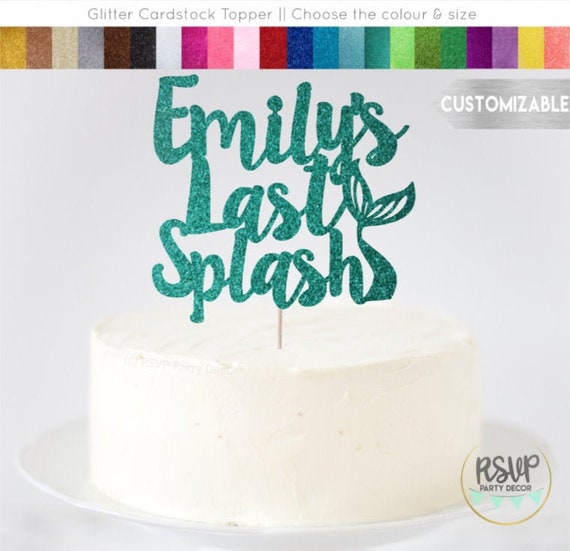 Custom Last Splash Cake Topper, Mermaid Bachelorette Cake Topper, Beach ...