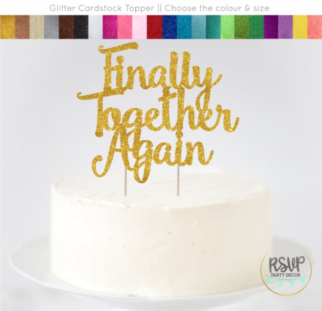 Finally Together Again Cake Topper, Welcome Home Cake Topper, Family ...