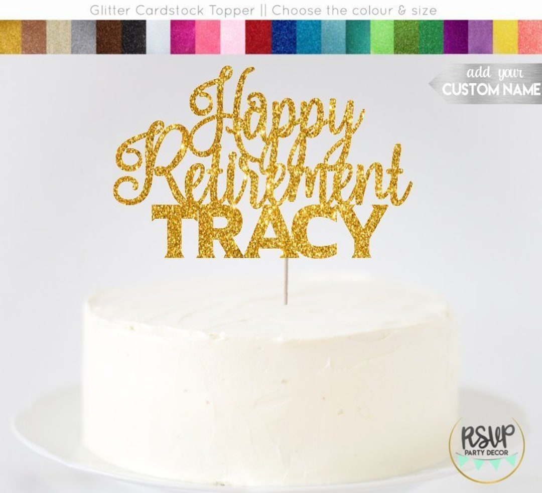 Custom Happy Retirement Cake Topper, Personalized Retirement Cake ...