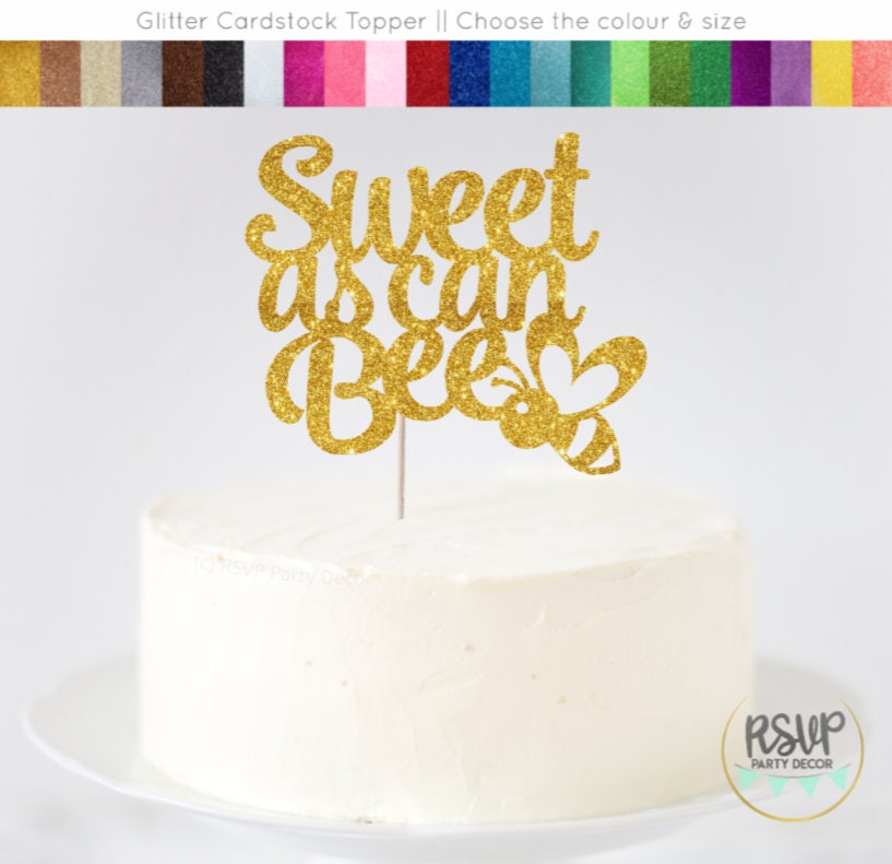 Sweet as Can Bee Cake Topper, Bee Themed Party Decor. Bee Baby Shower ...
