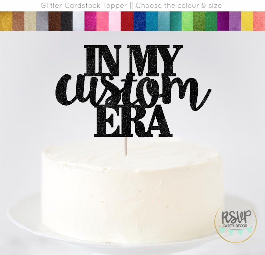 Custom in My Era Cake Topper, Teacher, Nurse, Grad, Masters, Remission ...
