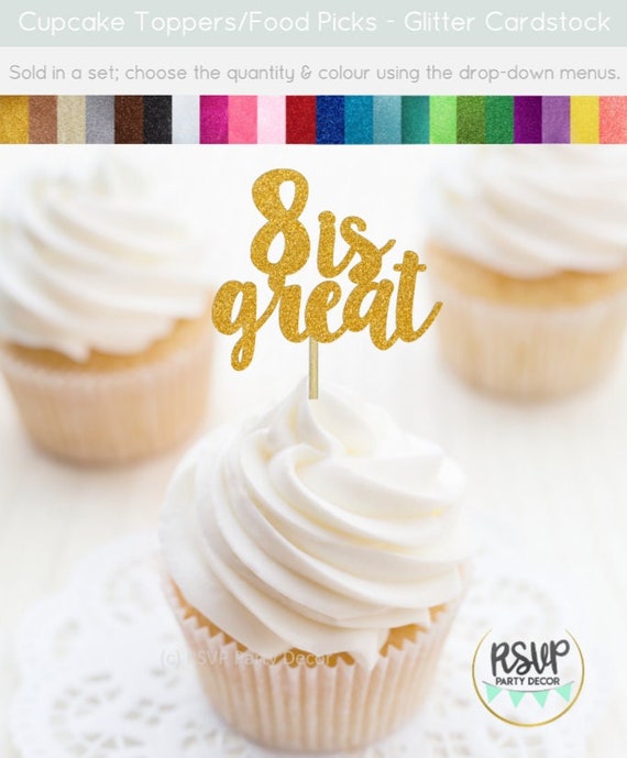8 Is Great Cupcake Toppers, 8th Birthday Party Decor, Eighth Birthday ...