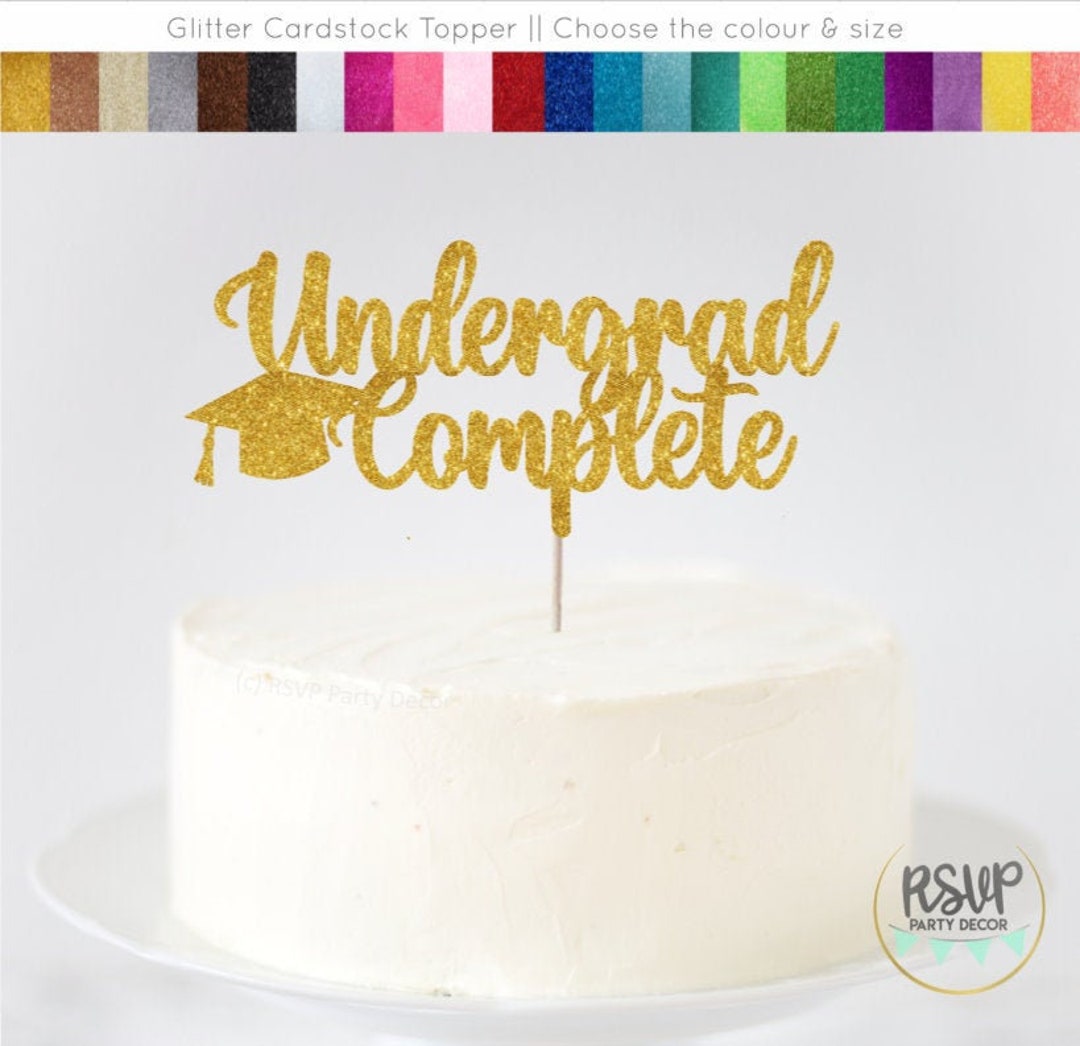 Undergrad Complete Cake Topper, Undergrad Degree Graduation Cake Topper ...