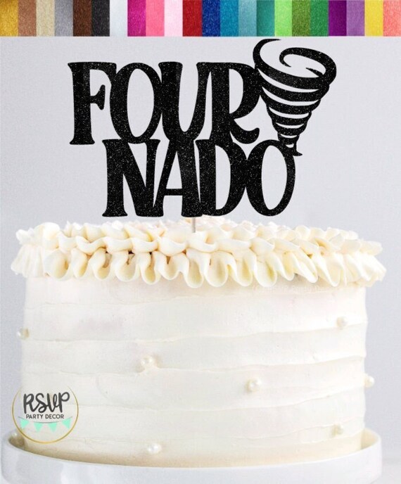 Fournado Cake Topper, Tornado 4th Birthday Cake Topper, Tornado 4th ...