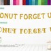 Donut Forget Us Banner Glitter Donut Forget Us Sign Donut - Etsy