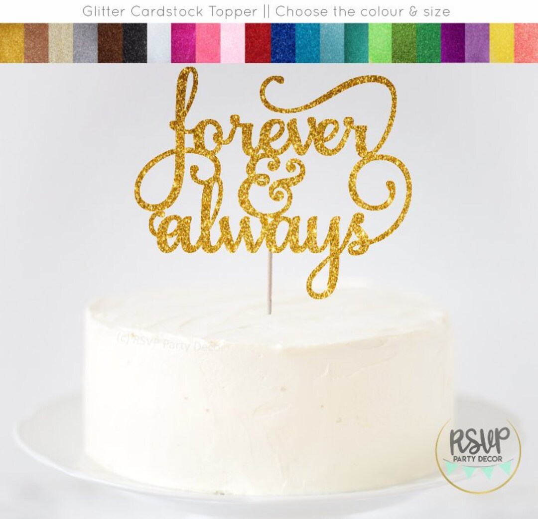 Forever & Always Cake Topper, Glitter Wedding Cake Topper, Romantic ...
