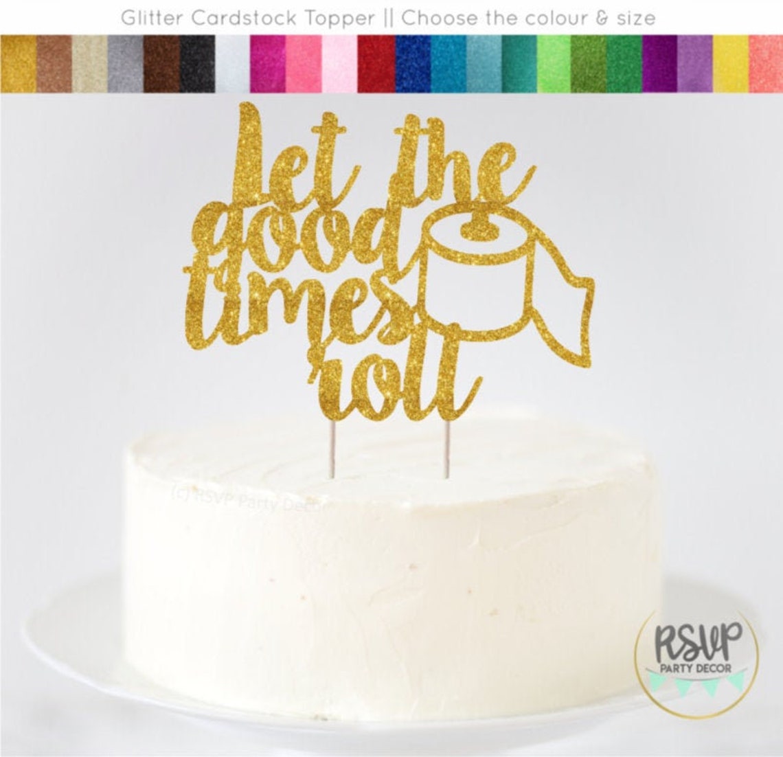 Let the Good Times Roll Cake Topper Birthday Cake Topper - Etsy