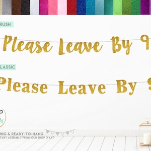 Please Leave by 9 Banner, Please Leave by 9 Sign, Housewarming Party ...