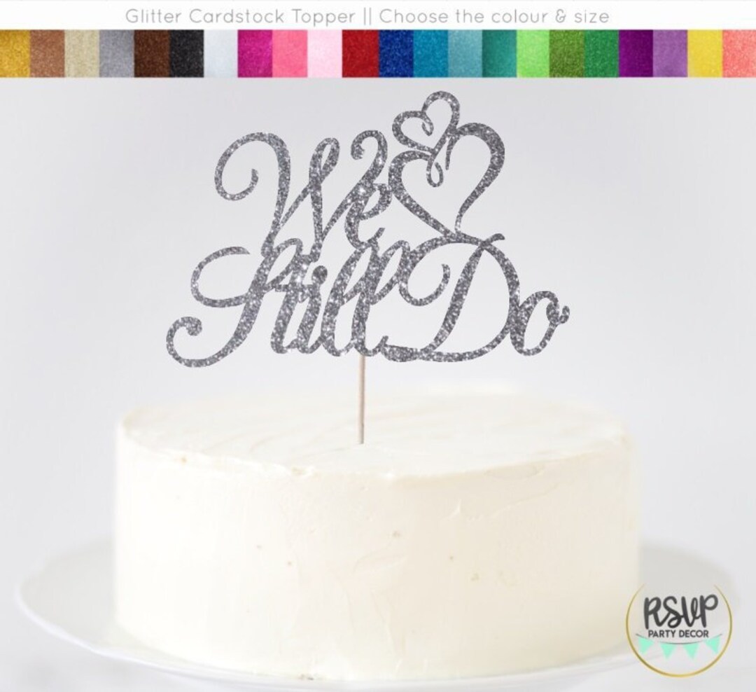 We Still Do Cake Topper, Anniversary Cake Topper, Happy Anniversary ...