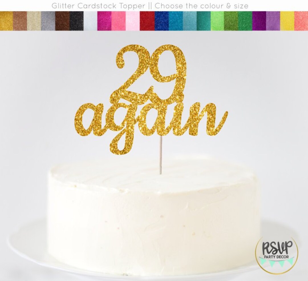 29 Again Cake Topper, 30th Birthday Cake Topper, Dirty Thirty Cake ...