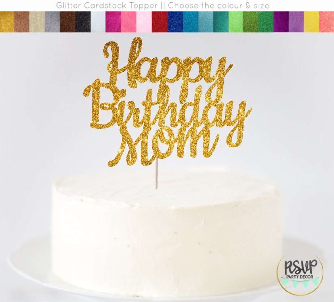 Happy Birthday Mom Cake Topper, Happy Birthday Mom Sign, Mom Birthday ...