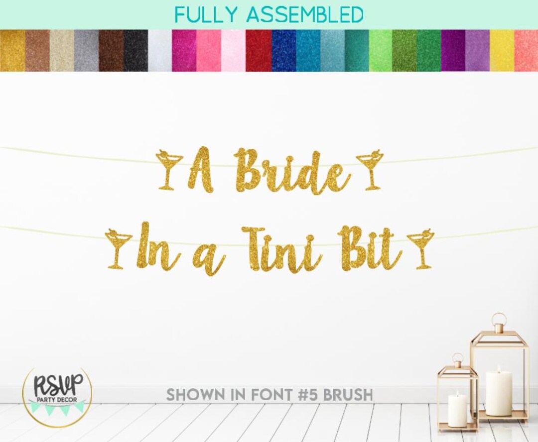 A Bride in a Tini Bit Banner, Martini Bachelorette Decorations ...