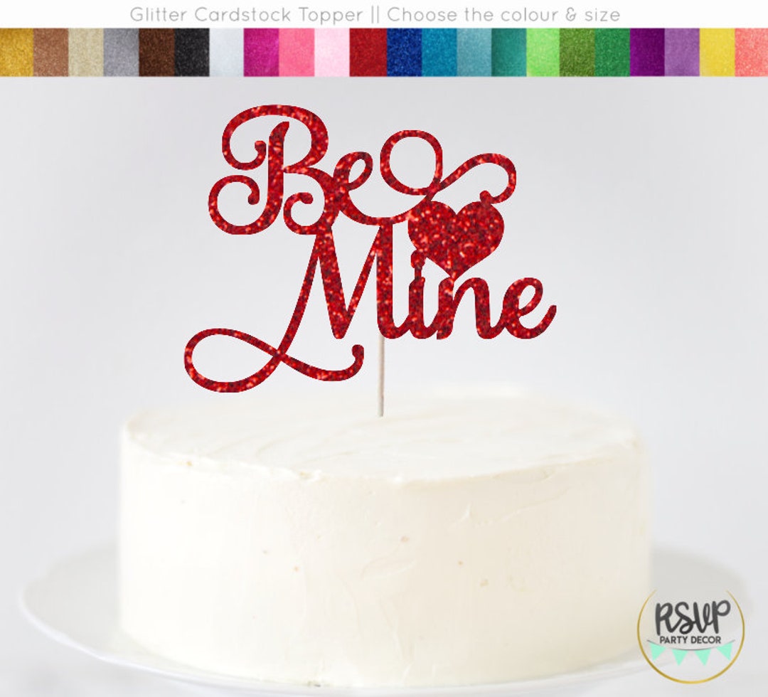 Be Mine Cake Topper, Valentine's Day Cake Topper, Be Mine Sign, Bouquet ...