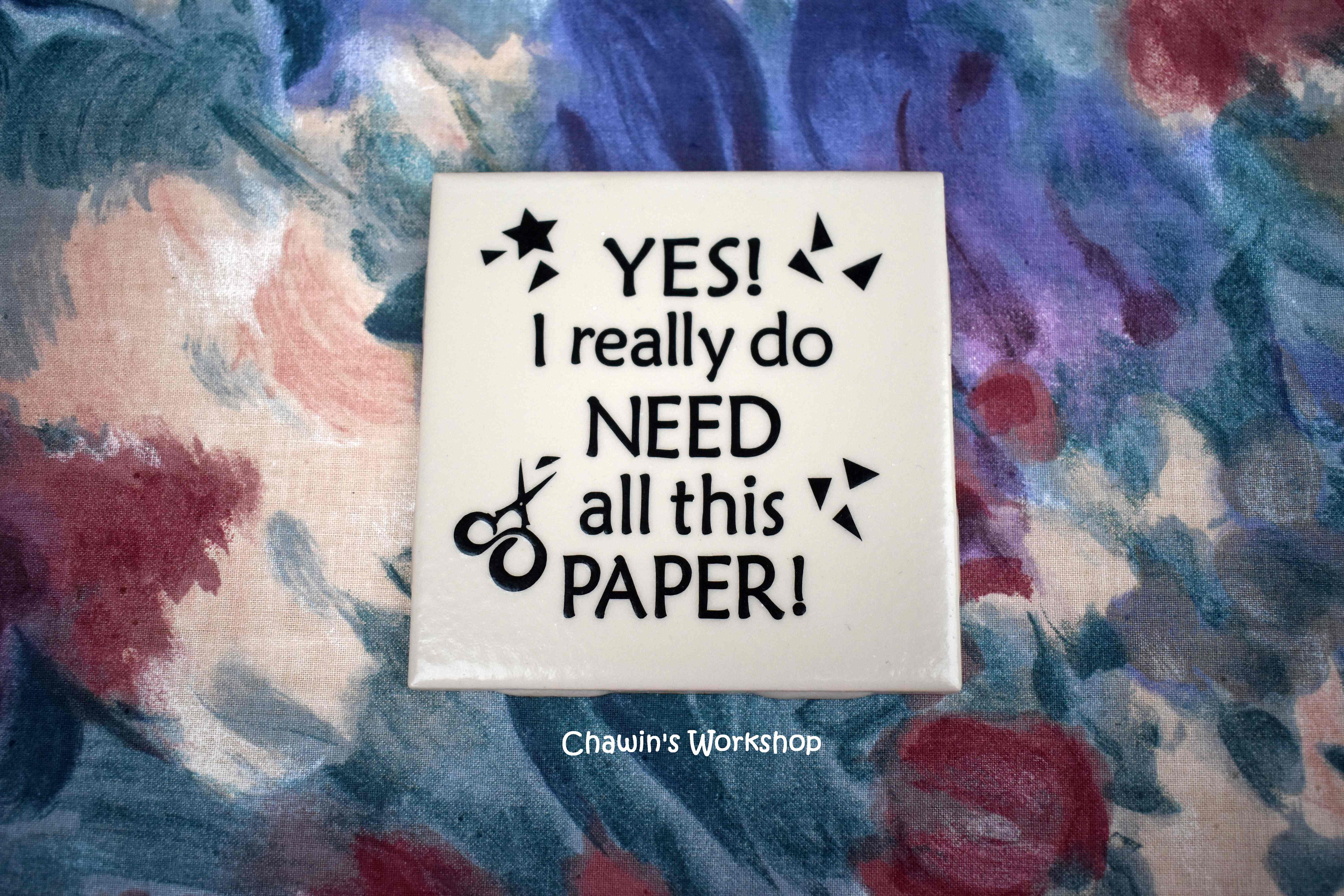 Yes I Really Do NEED All This PAPER Funny Scrapbooking Sign - Etsy Canada