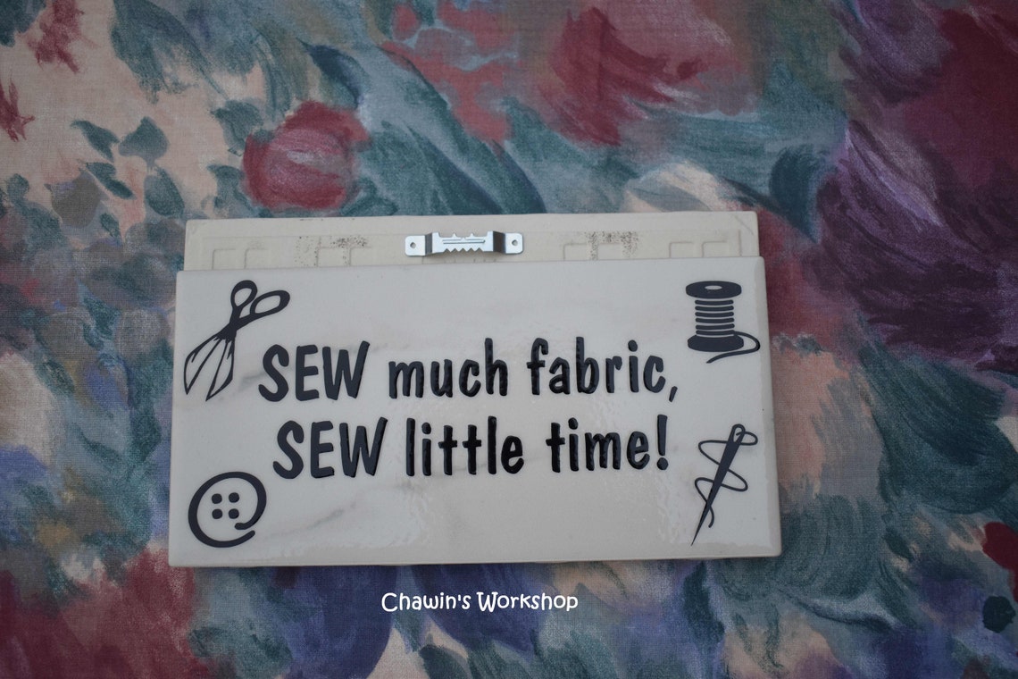 SEW much fabric SEW little time Funny Sewing Room Sign | Etsy