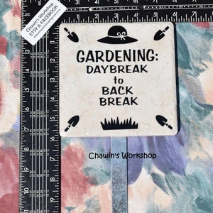 Gardening: daybreak to back break Funny Garden Sign Gift for | Etsy