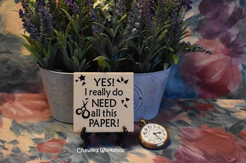 Yes I Really Do NEED All This PAPER Funny Scrapbooking Sign - Etsy Canada