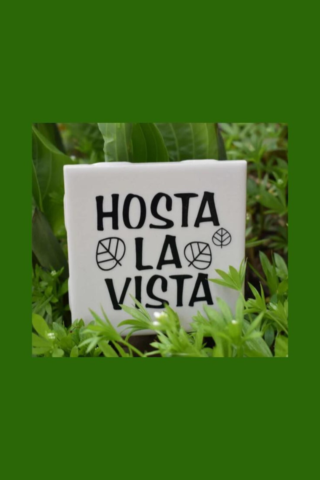 Hosta La Vista, Funny Garden Sign, Father's Day Mother's Day Gift Hosta ...
