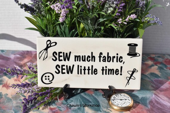SEW Much Fabric SEW Little Time Funny Sewing Room Sign Sewist | Etsy Canada