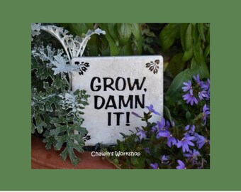 Garden Stakes Grow Dammit Please Don't Die Flower Bed - Etsy