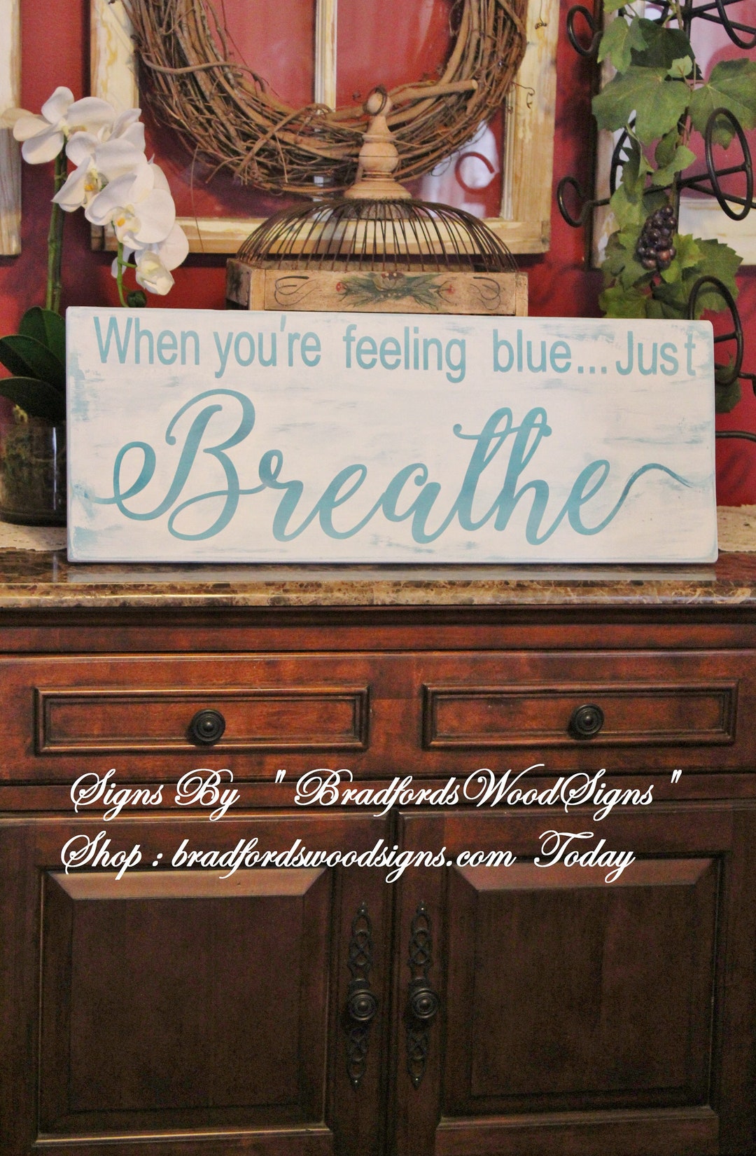 When You're Feeling Blue Just... breathe Sign/.whitewashed Blue ...