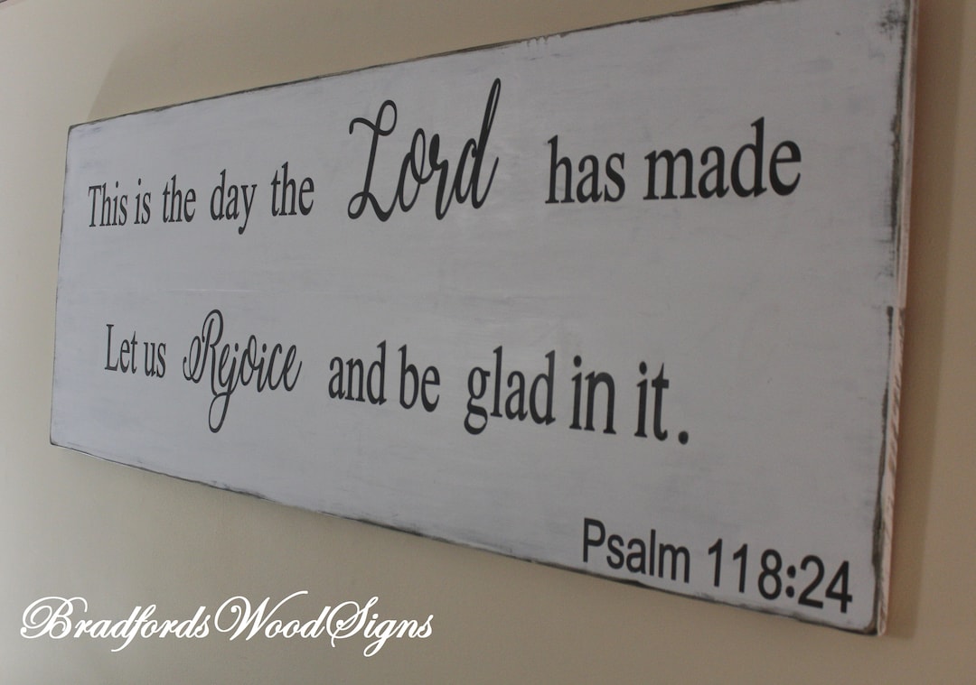 This is the Day That the Lord Has Made, We Will Rejoice and Be Glad in ...