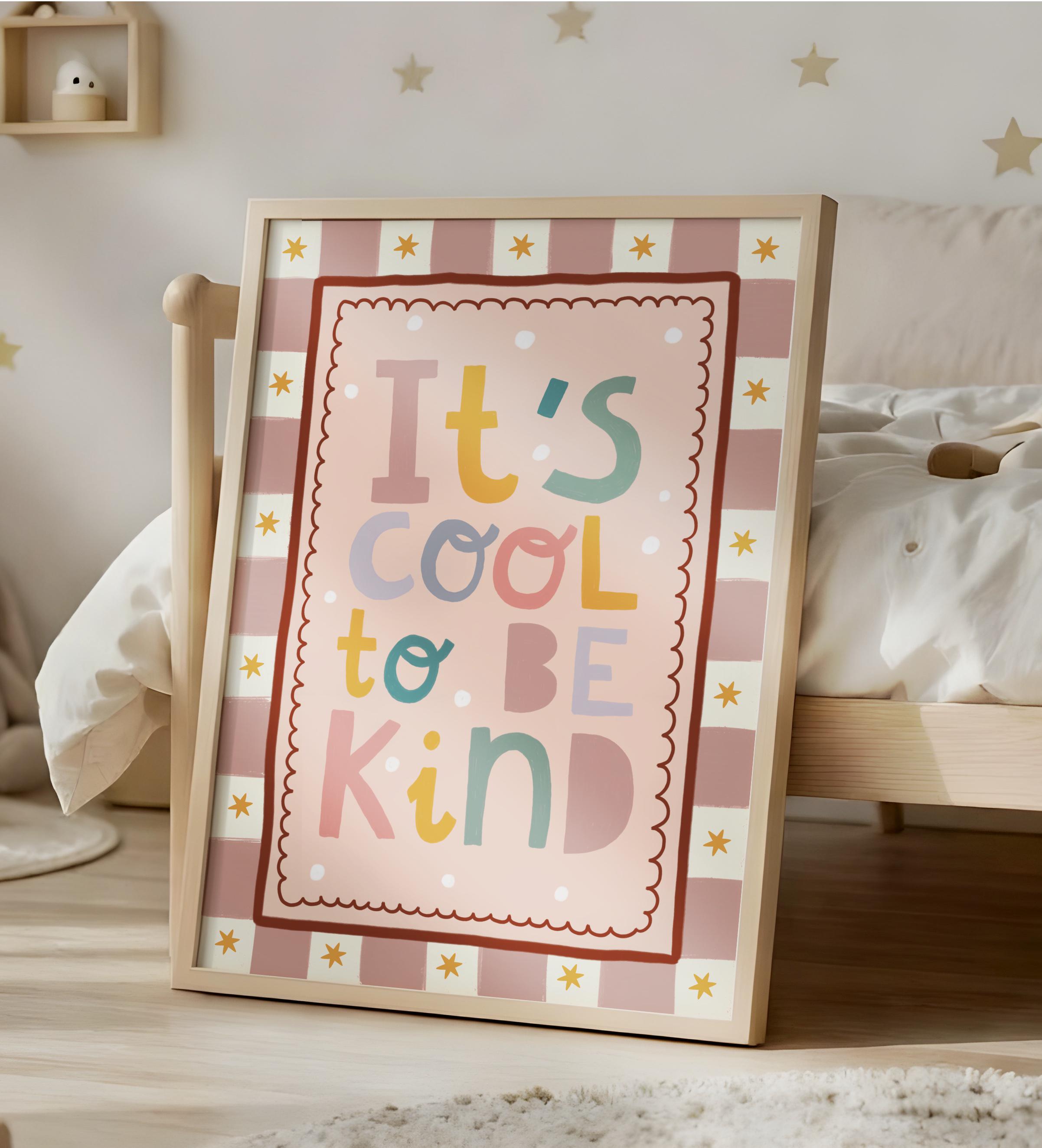 It's Cool to Be Kind Print, Colourful Inspirational Quote Print ...