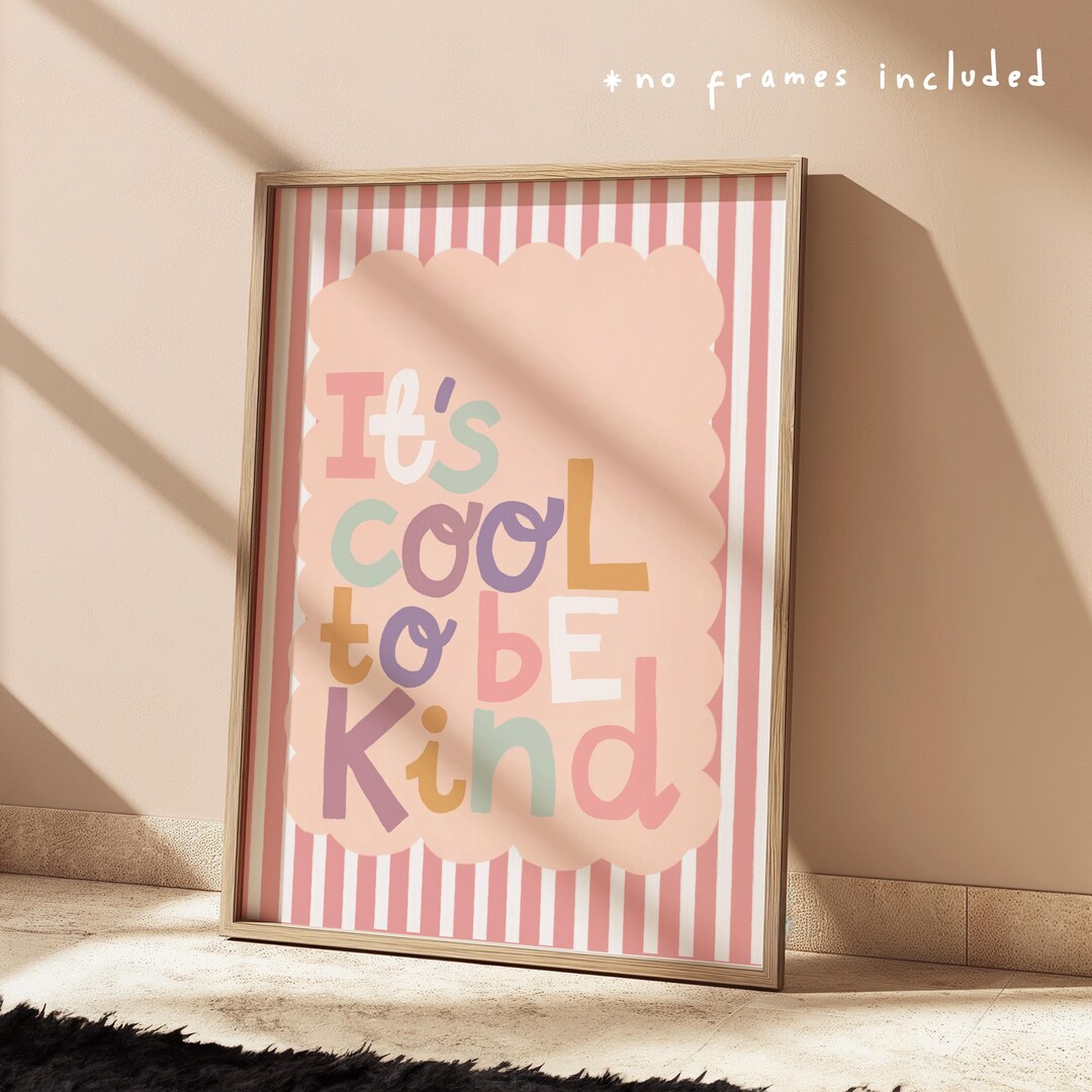 It's Cool to Be Kind Print in Pastel, Inspirational Quote Print ...