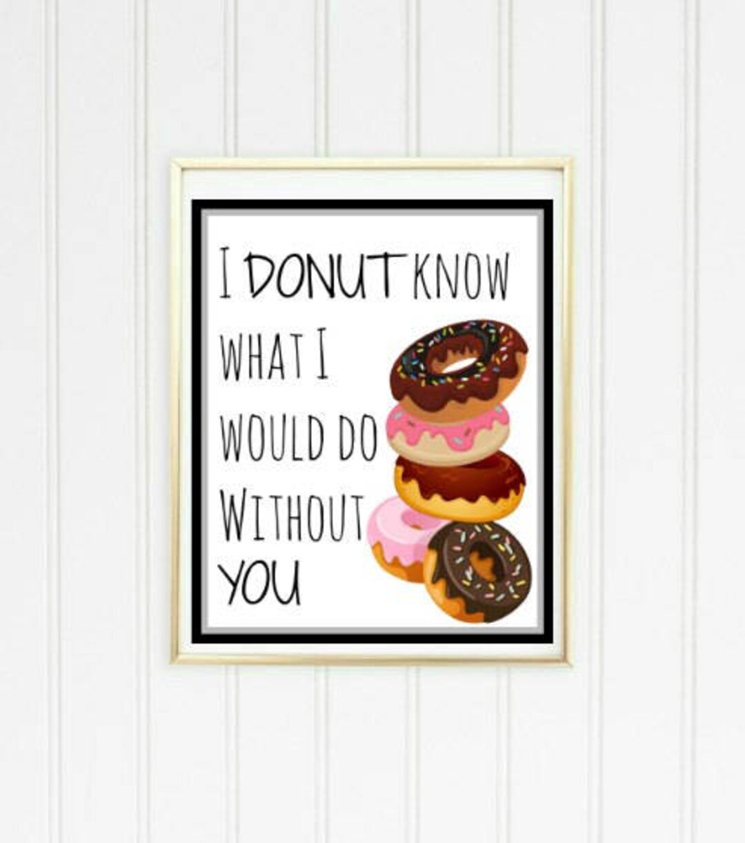 I DONUT Know What I Would Do Without You. Funny Wall Decor. Wall ...