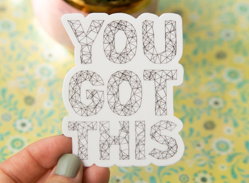 You Got This Vinyl Stickers motivation motivational | Etsy