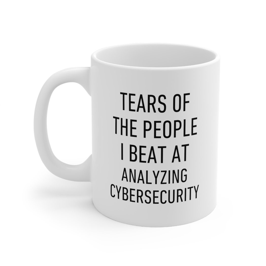 Cyber Security Analyst Mug, Tears of the People I Beat, Funny Gift for ...