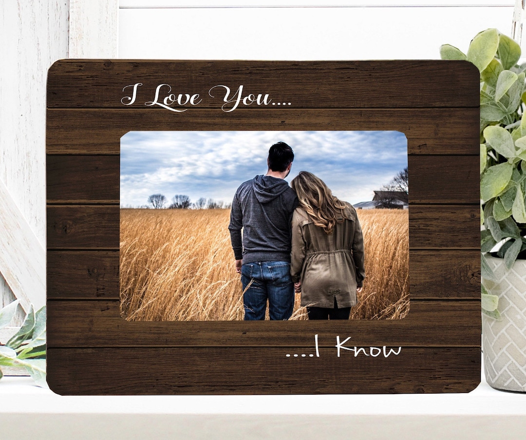 I Love You I Know Quote| Couples Frame| Boyfriend Frame| Girlfriend Frame| Wedding Frame ...