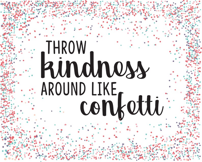 Throw Kindness Around Like Confetti Printable - Etsy
