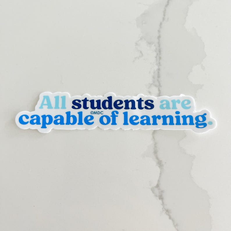 All Students Are Capable of Learning Sticker - Etsy