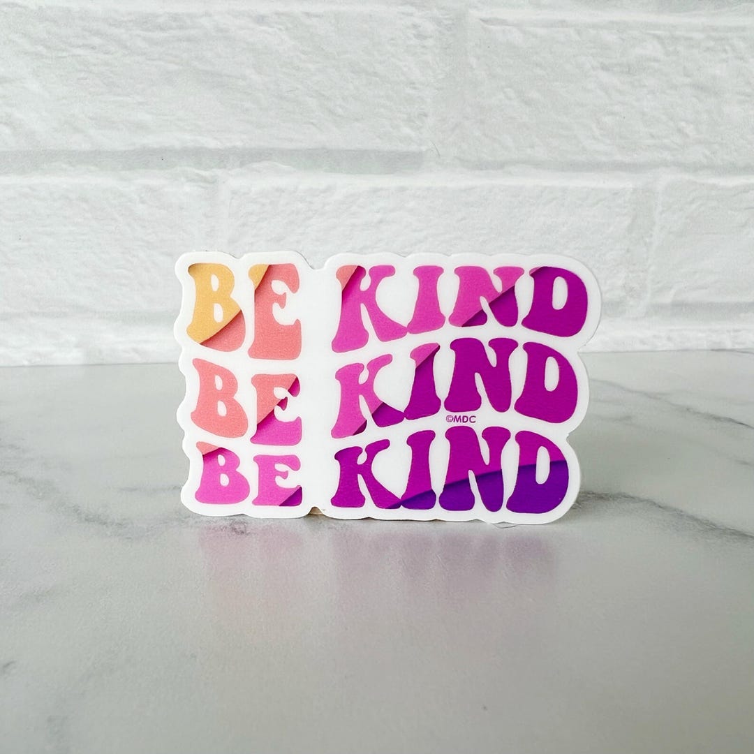 Be Kind Be Kind Be Kind Sticker | Teacher Sticker | Waterproof Vinyl ...