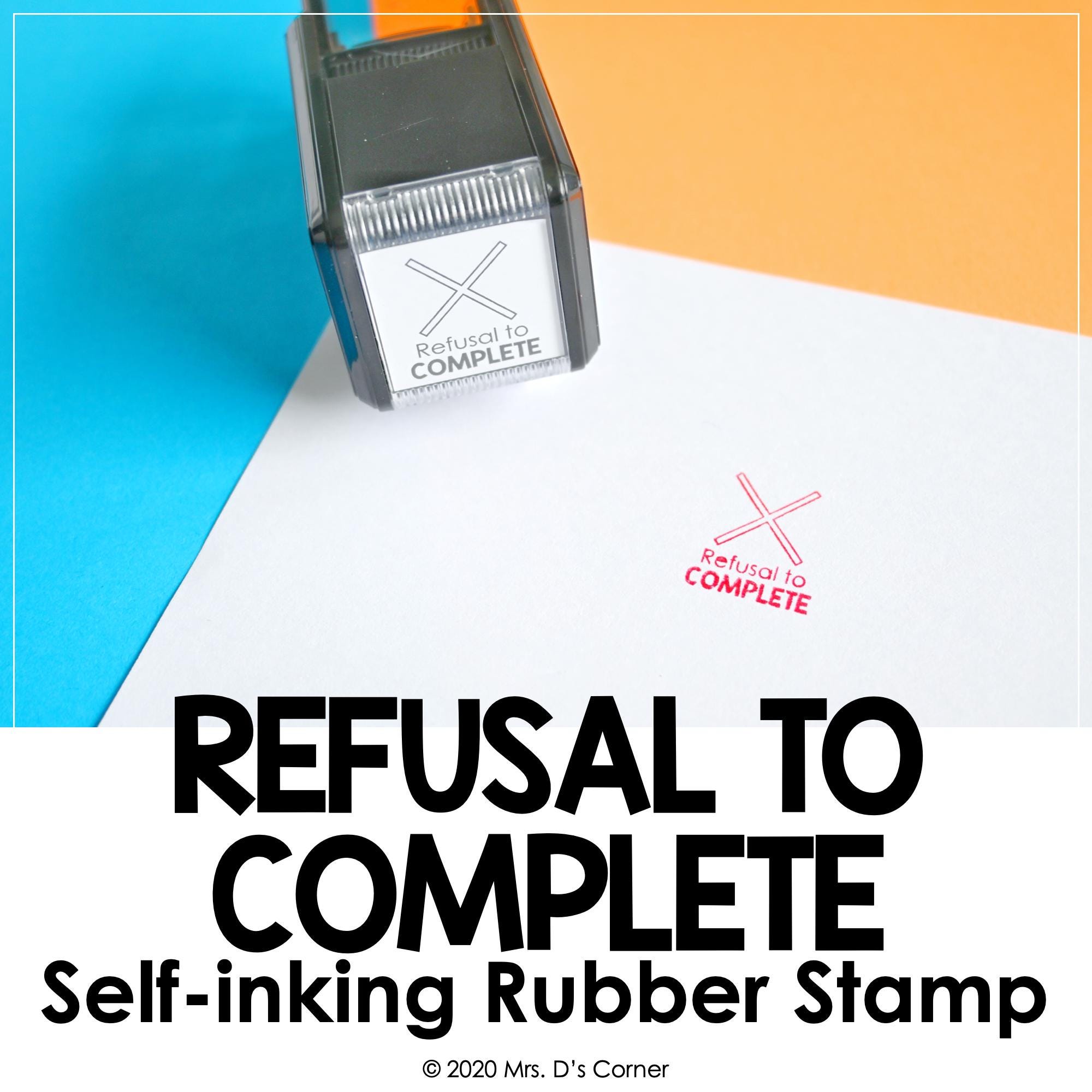 Refusal to Complete Self-inking Rubber Stamp Mrs. D's Rubber Stamp ...