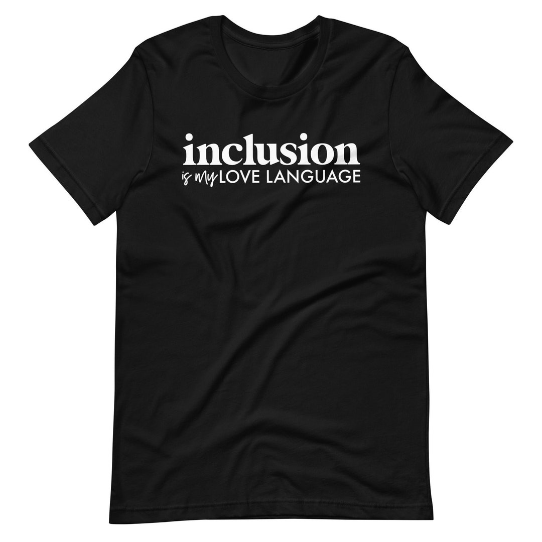 Inclusion is My Love Language Short Sleeve Special Education Teacher ...