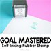 Goal Mastered Self-inking Rubber Stamp Mrs. D's Rubber Stamp Collection ...