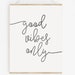 Good Vibes Only Print-good Vibes Only Poster-boho Print-modern - Etsy