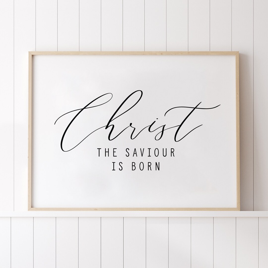Christ the Saviour is Born Print, Christmas Print, Christmas Printable ...