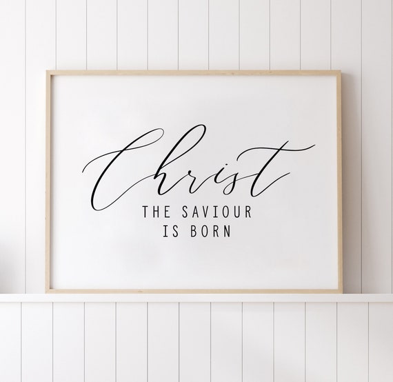 Christ the Saviour is Born Print Christmas Print Christmas | Etsy